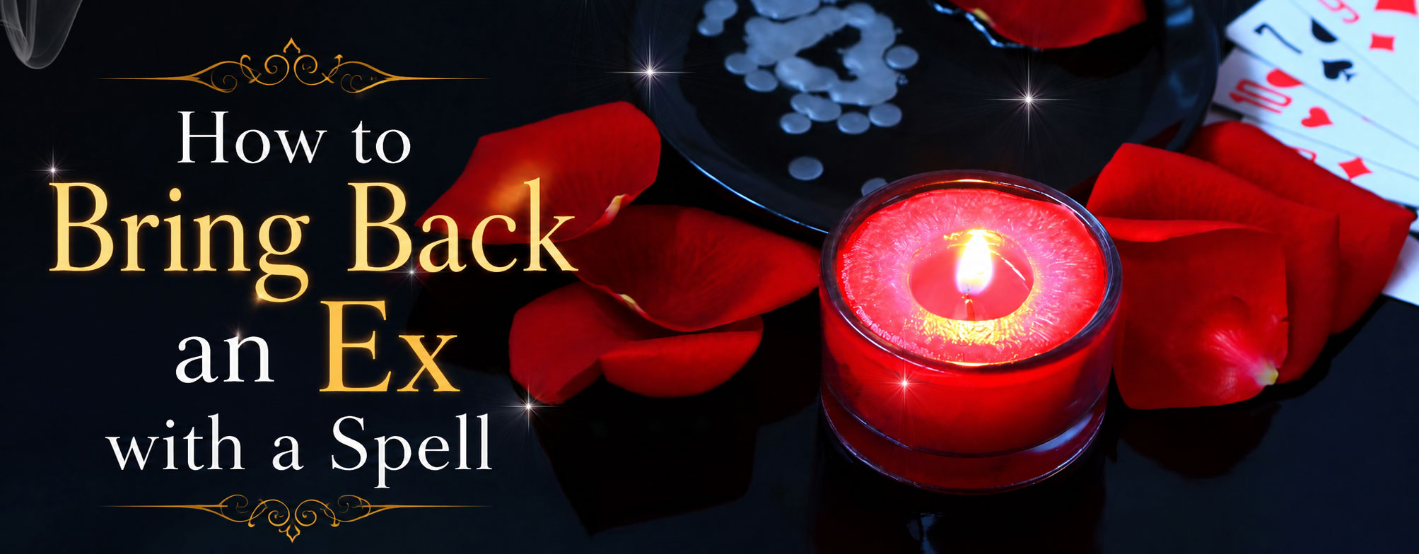 How to Bring Back an Ex with a Spell – Mary's Magic Shop