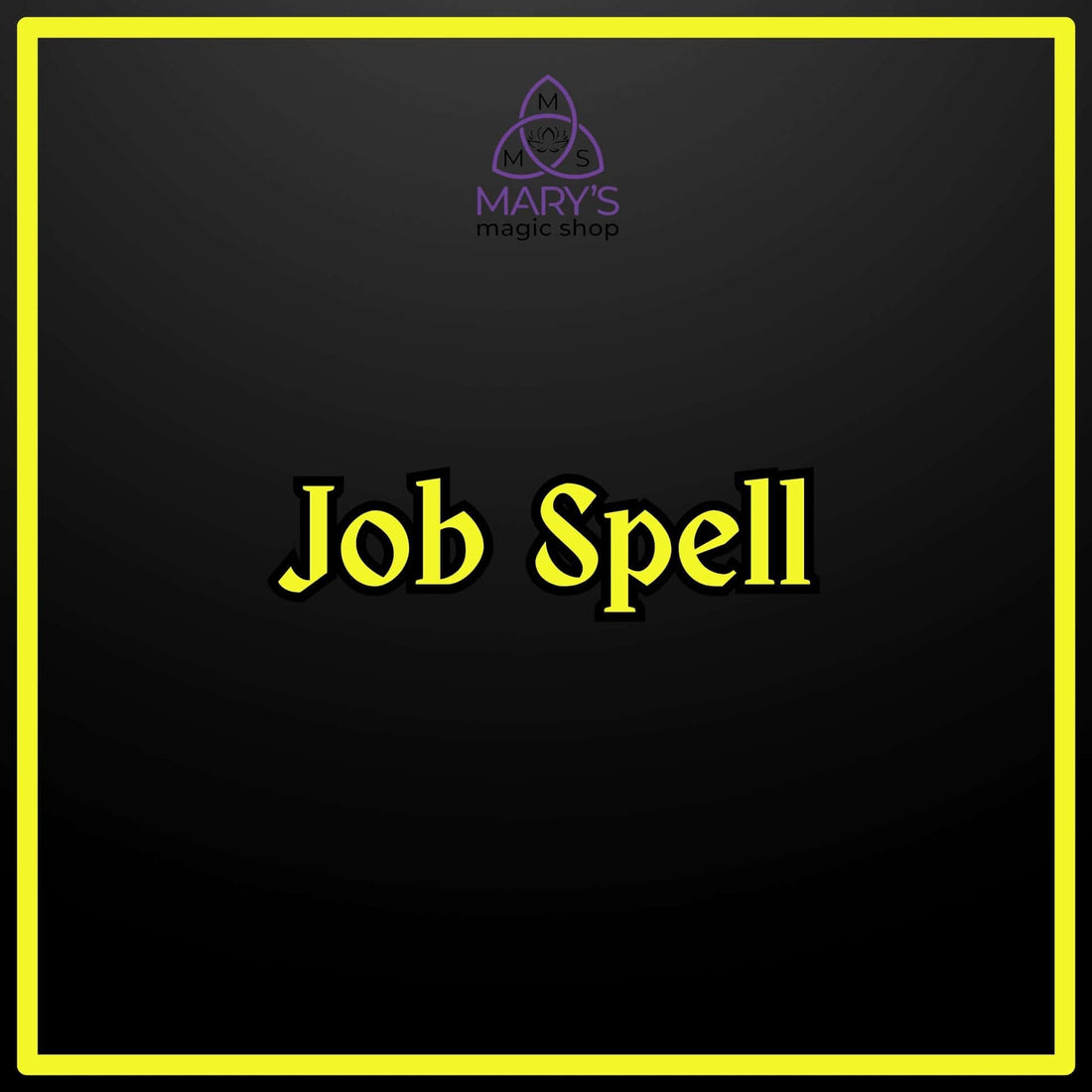 Job Spell: Manifest Your Dream Role & Hire – Mary's Magic Shop